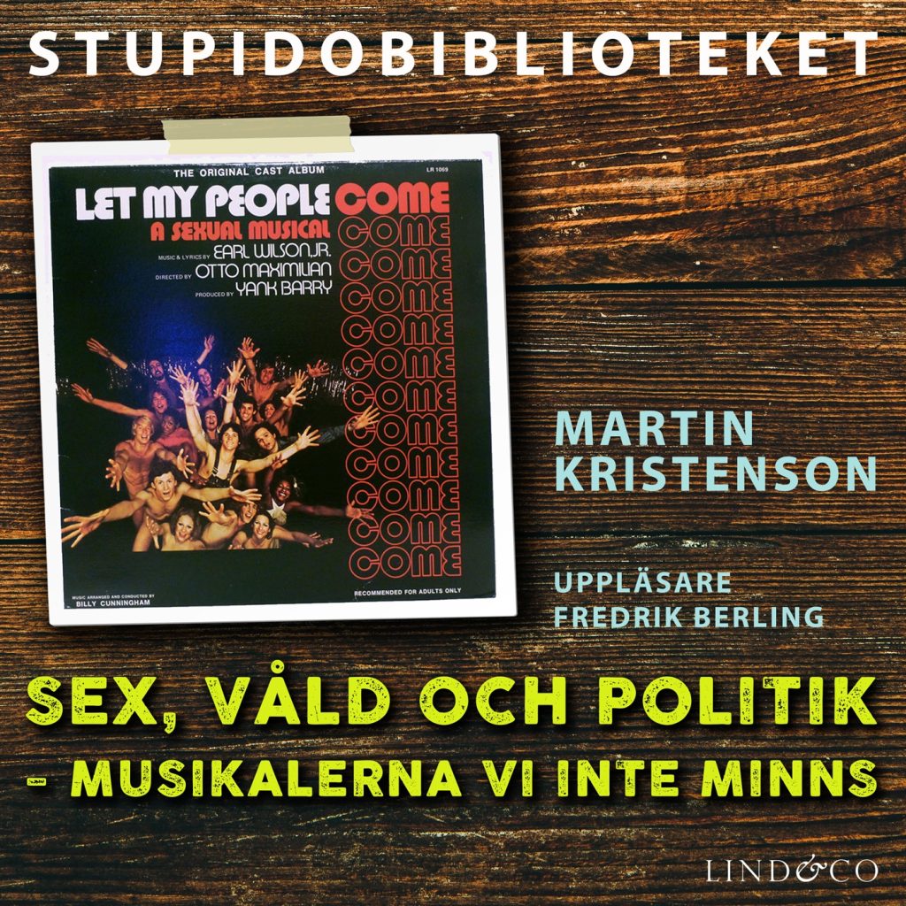 Sex Våld Och Politik Musikalerna Vi Inte Minns Lind And Co